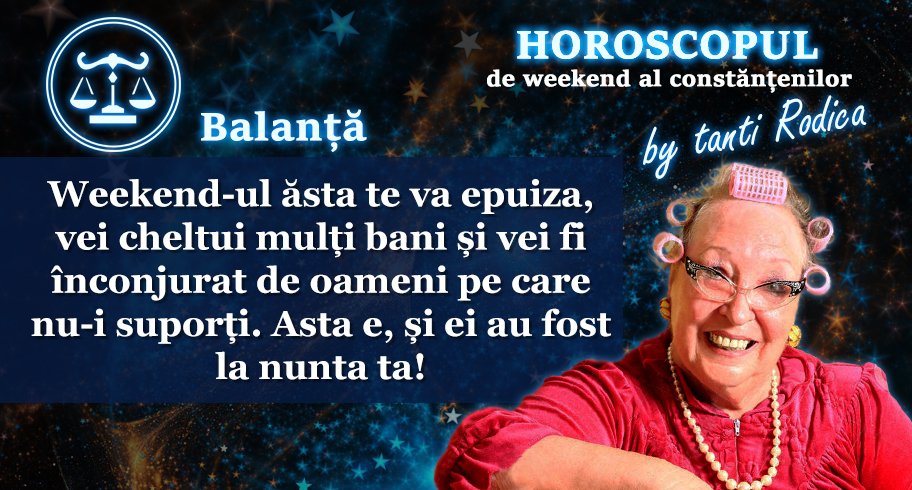 Horoscopul de weekend al constănțenilor, by tanti Rodica